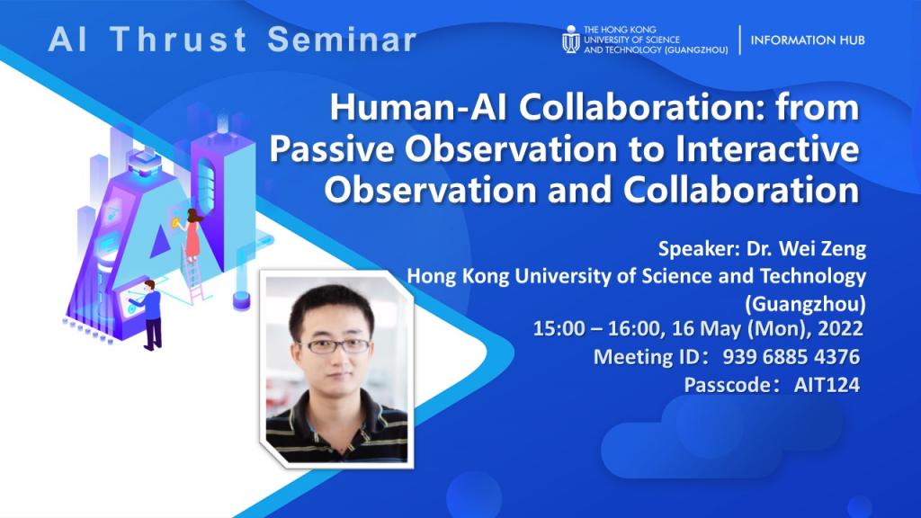 AI Thrust Seminar| Human-AI Collaboration: from Passive Observation to Interactive Observation ...
